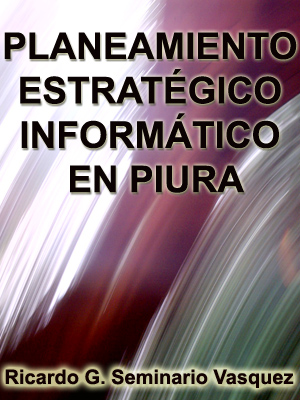 Planeamiento Estrat?gico Inform?tico Para El Instituto De Educaci?n Superior A Las Peruanas De ...
